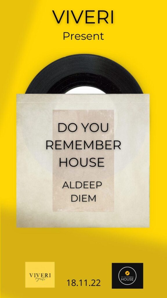 Aldeep e Diem – Do You Remember House @ Viveri Pigneto – Pigneto.it