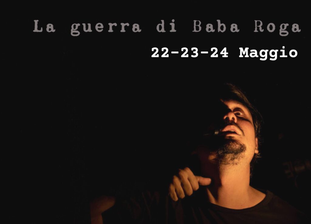 LA GUERRA DI BABA ROGA @ Fortezza Est – Pigneto.it